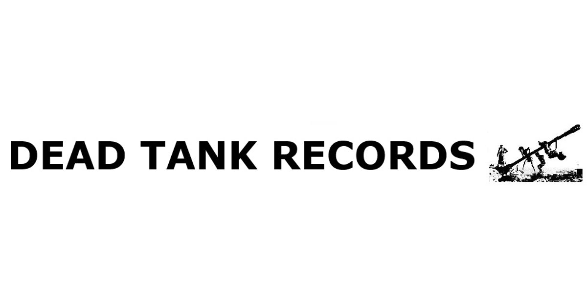 Dead Tank Records and Distribution
